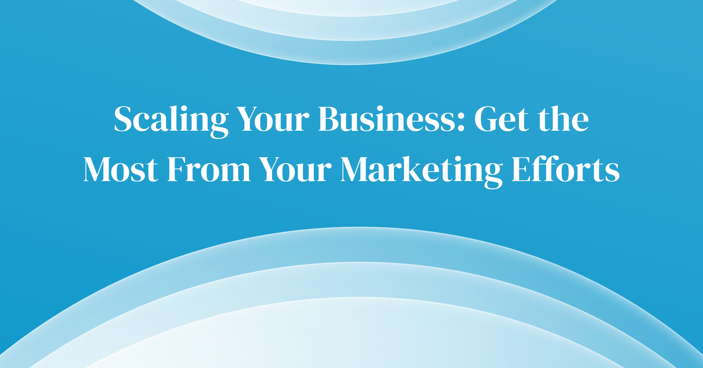 Scaling Your Sales Team? Pull the Marketing Lever First